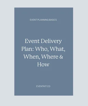 Event Delivery Plan: Who, What, When, Where & How — Event Kit | Award ...