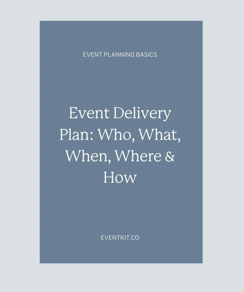 Event Delivery Plan: Who, What, When, Where & How — Event Kit | Award ...