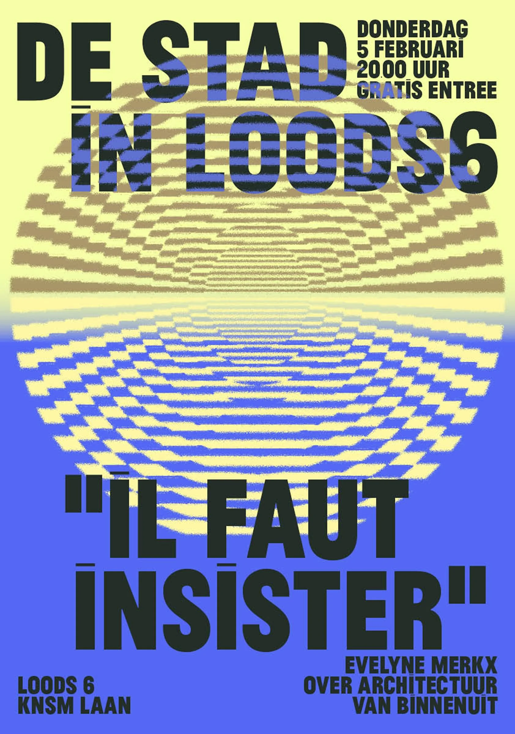 De Stad in Loods 6: “Il faut insister” — BNSP