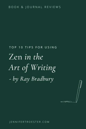 Top 10 Tips about Writing from Zen in the Art of Writing By Ray ...