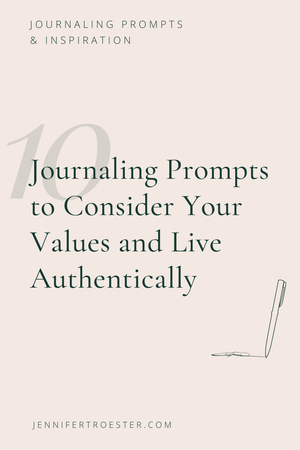 10 Journaling Prompts to Consider Your Values and Live Authentically ...