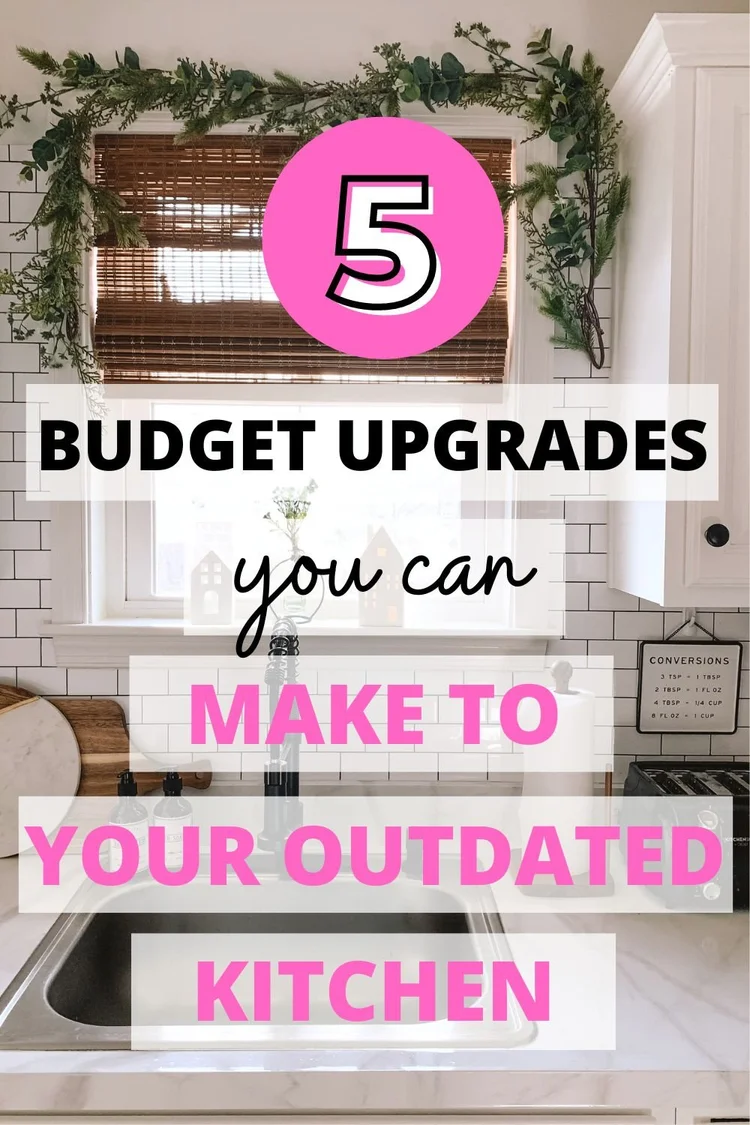 5 Budget Upgrades To Make To Your Outdated Kitchen — serenaajoyce