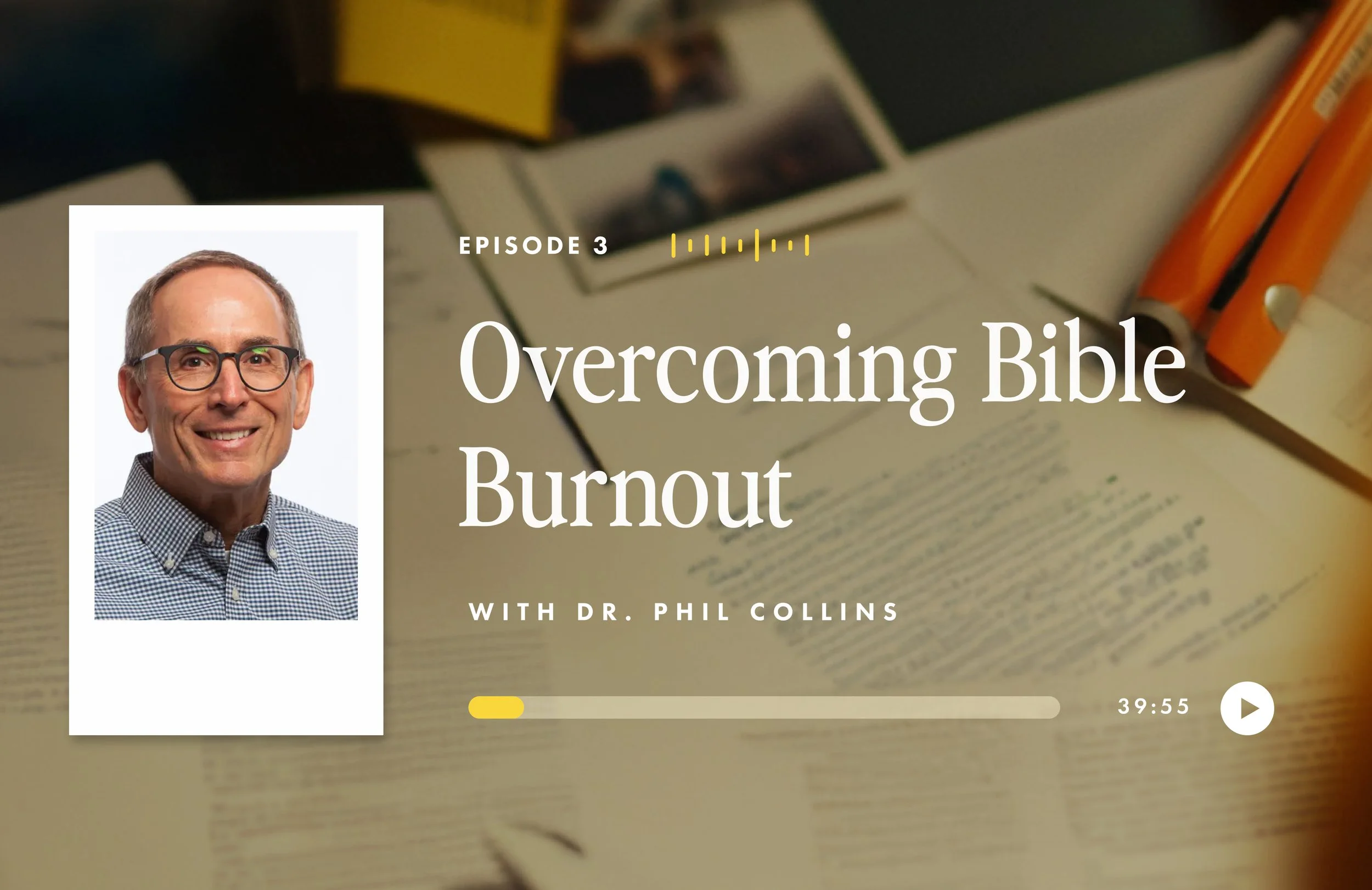 #3 Overcoming Bible Burnout Dr. Philip Collins — One Collective