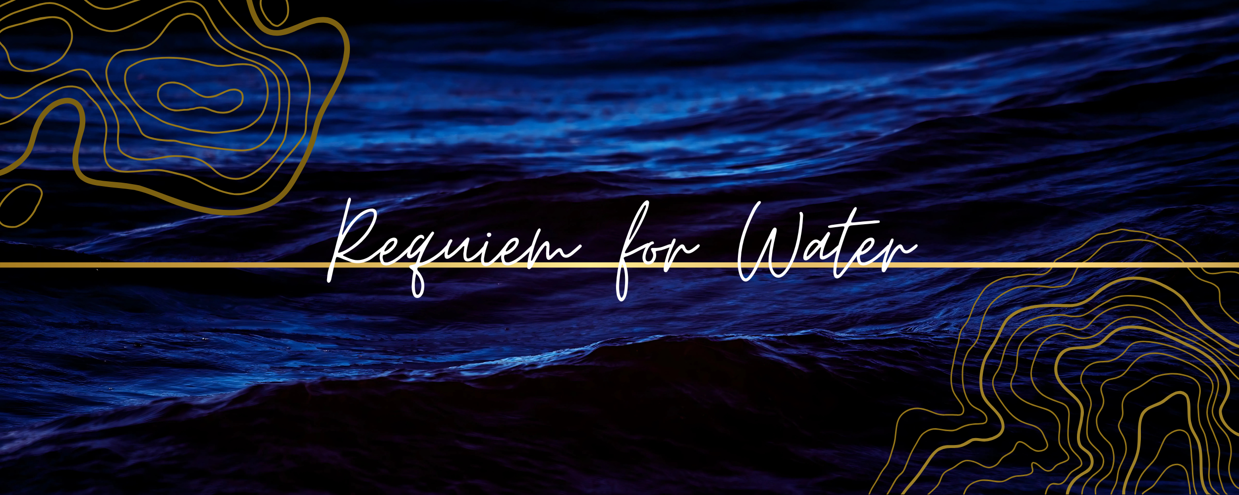 Requiem for Water — Resonance Works