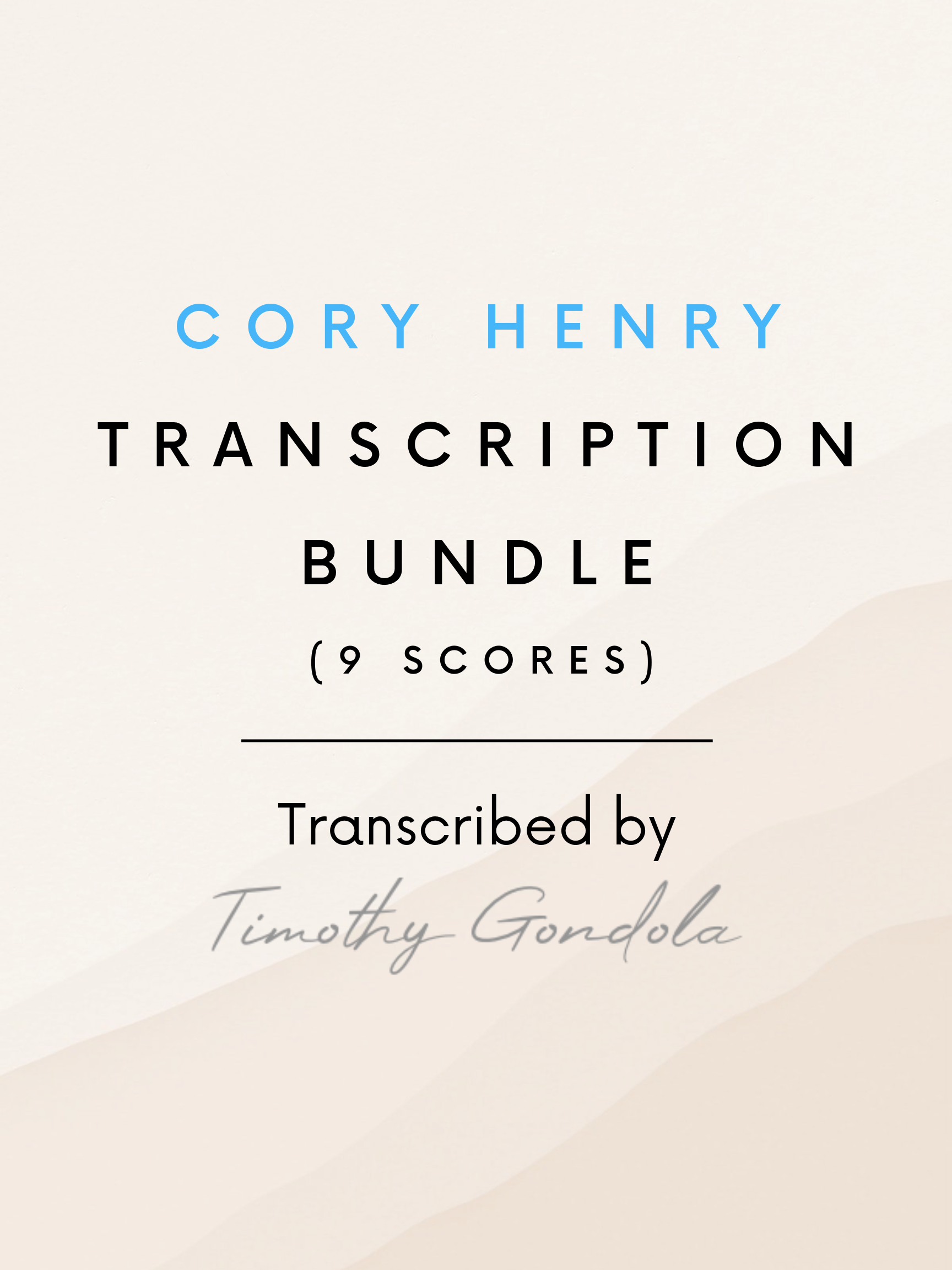 Cory Henry Transcriptions | 9-in-1 BUNDLE — Gondola Music