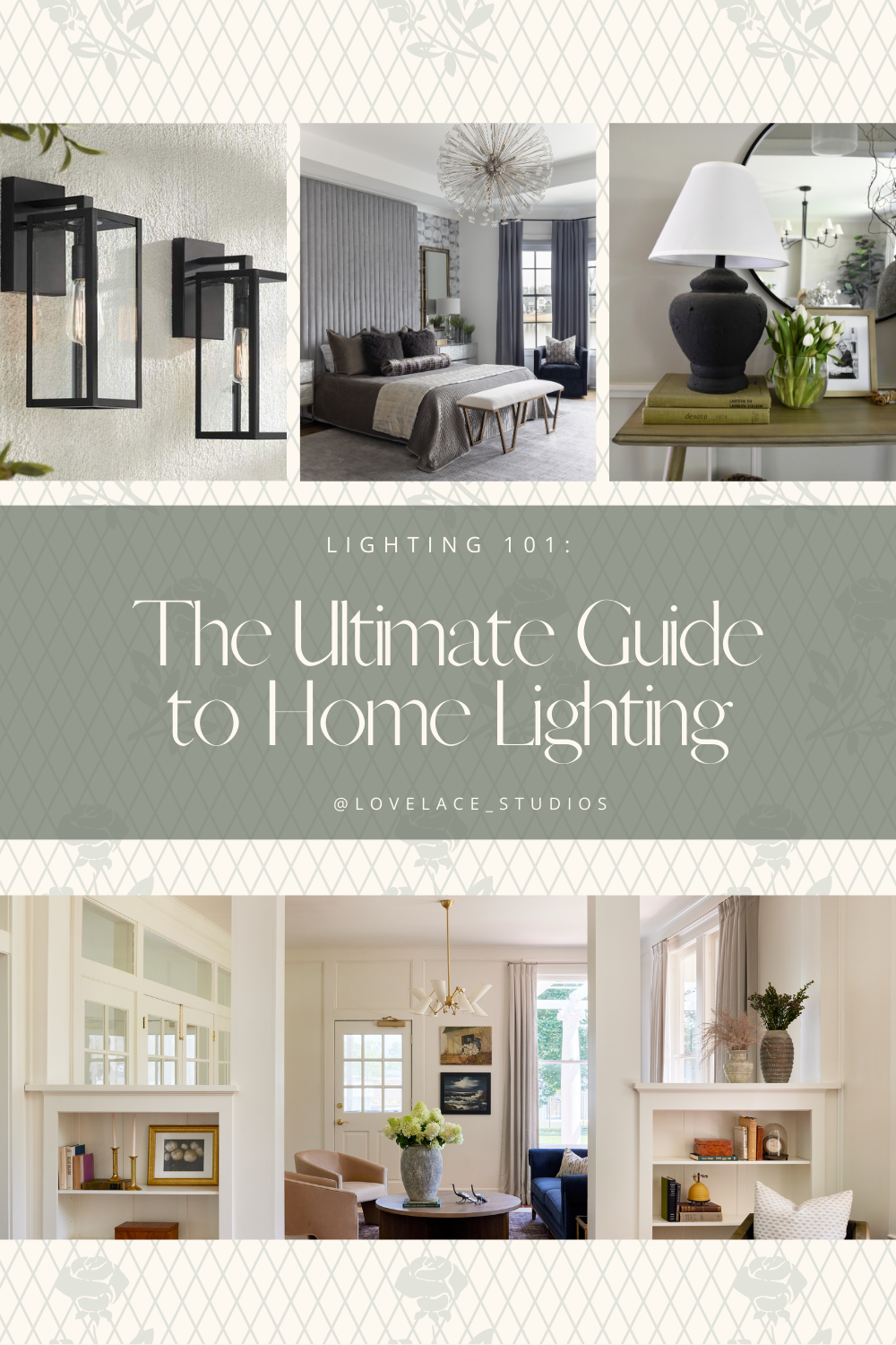 Lighting 101: The Secrets to Perfectly Lit Spaces — Lovelace Studios
