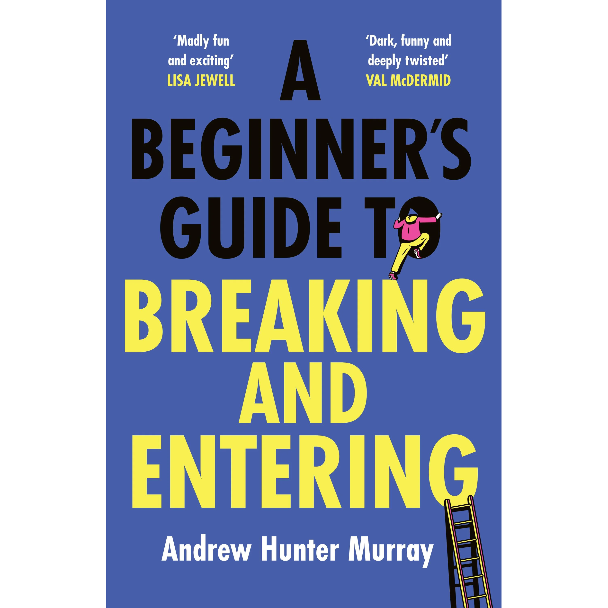 A Beginner’s Guide to Breaking and Entering — The Margate Bookshop