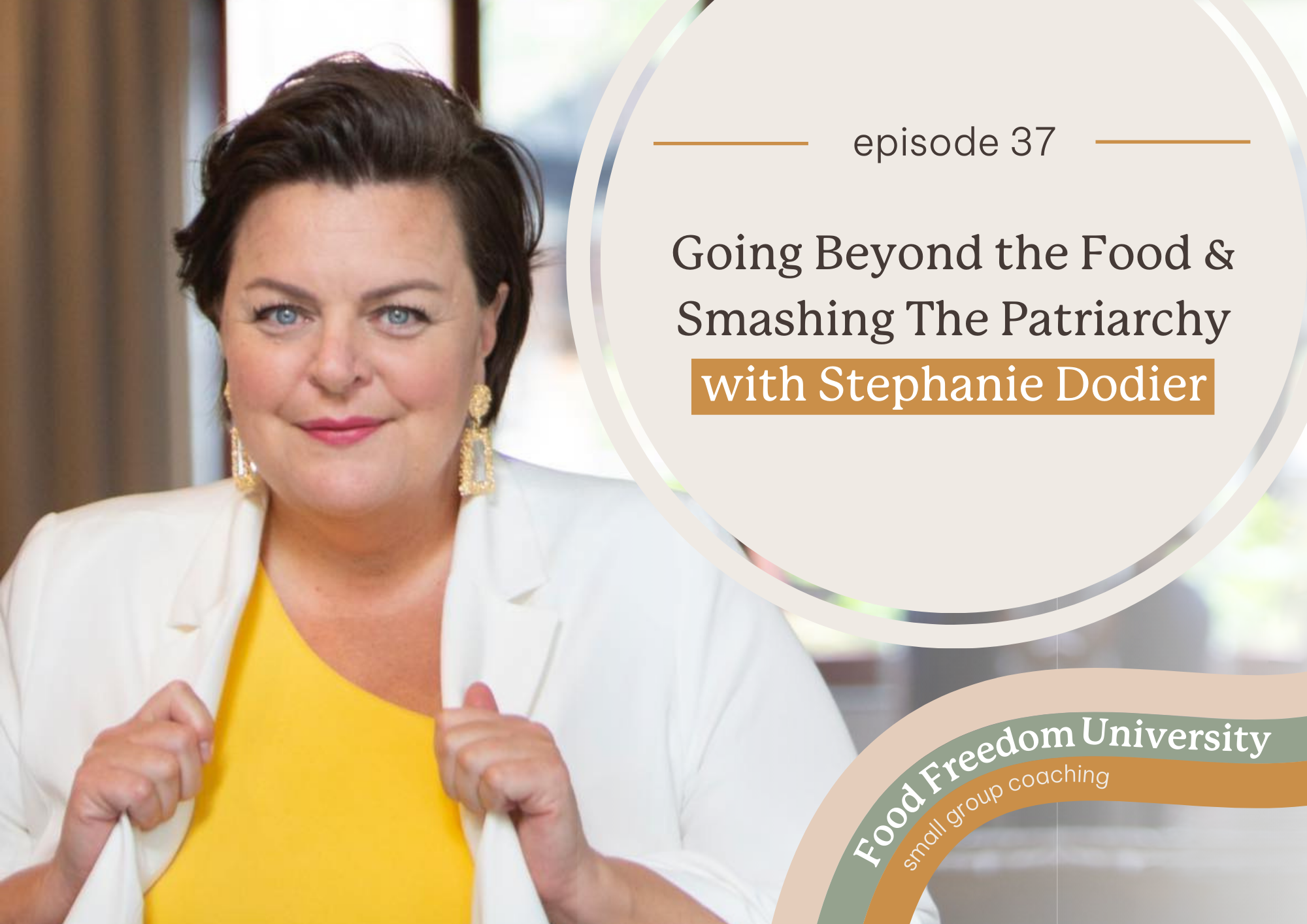 Going Beyond the Food & Smashing The Patriarchy with Stephanie Dodier ...