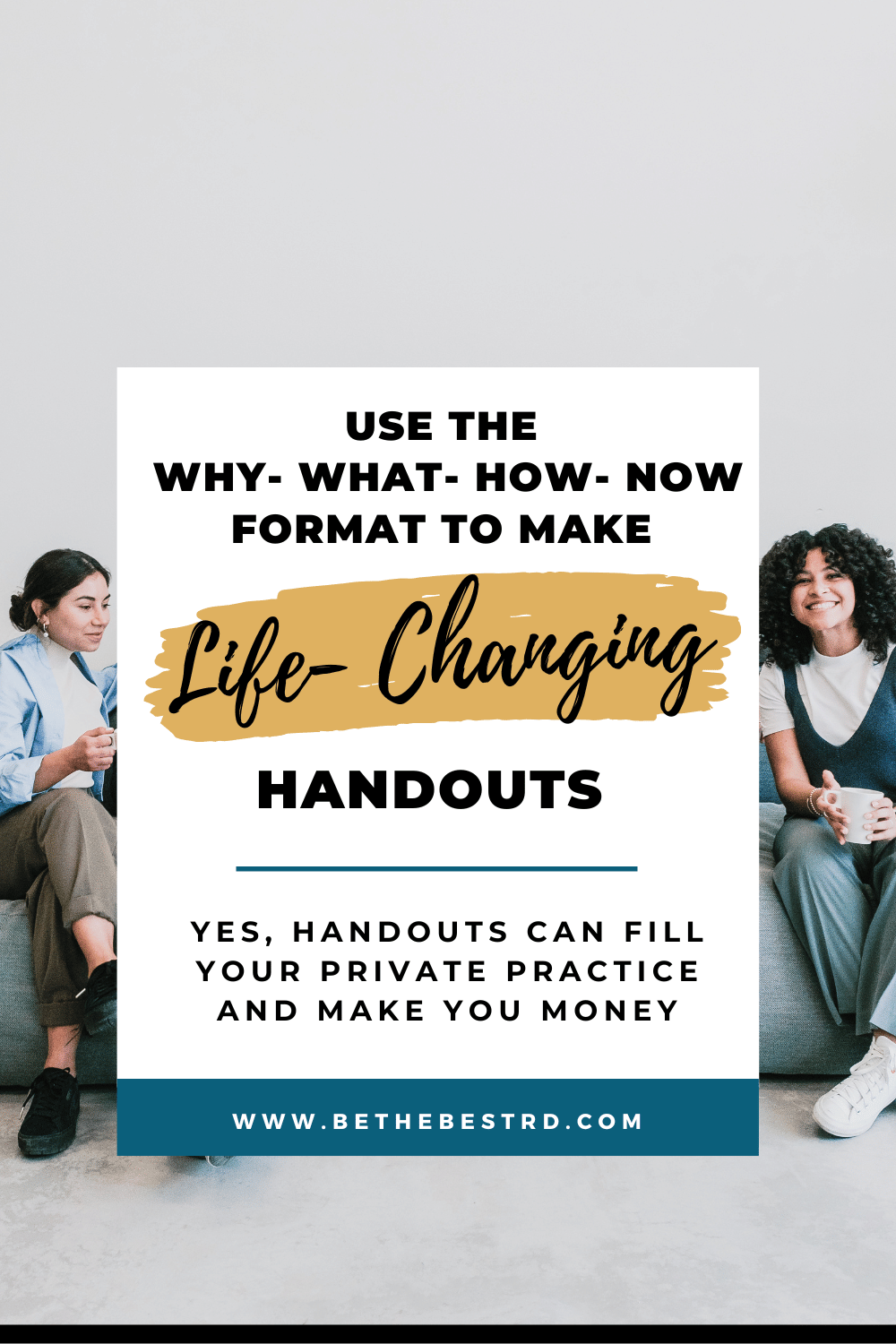 Use the Why- What- How- Now Format to Make Life-Changing Handouts — BE ...
