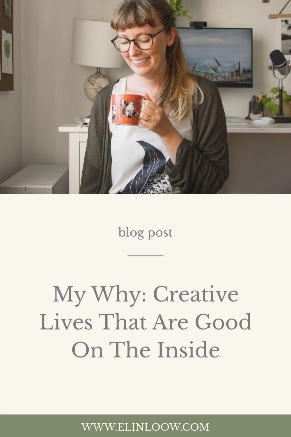 My Evolved Why: Creative Lives That Are Good On The Inside — Elin Lööw