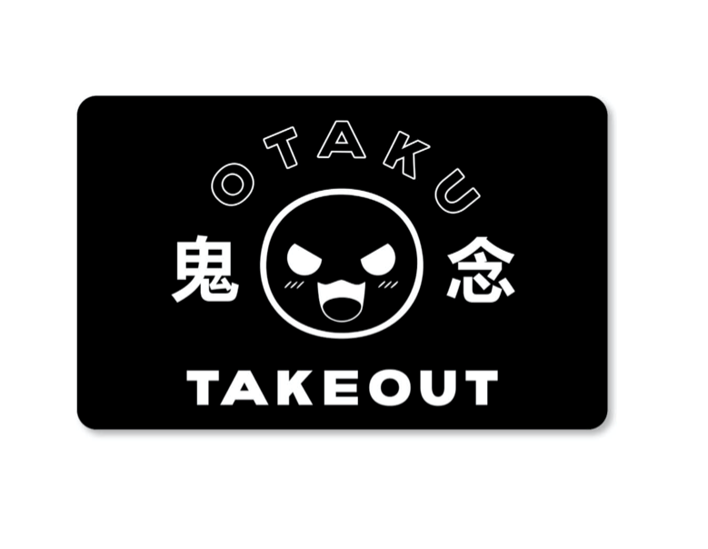 OTAKU TAKEOUT