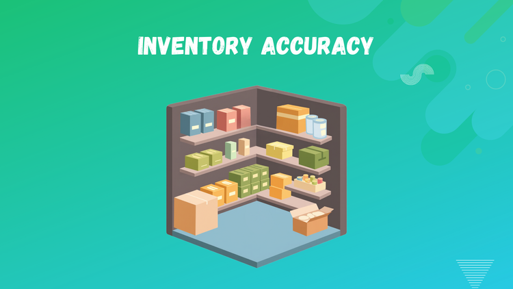 Inventory Accuracy: Calculate, Improve & Fix Common Problems