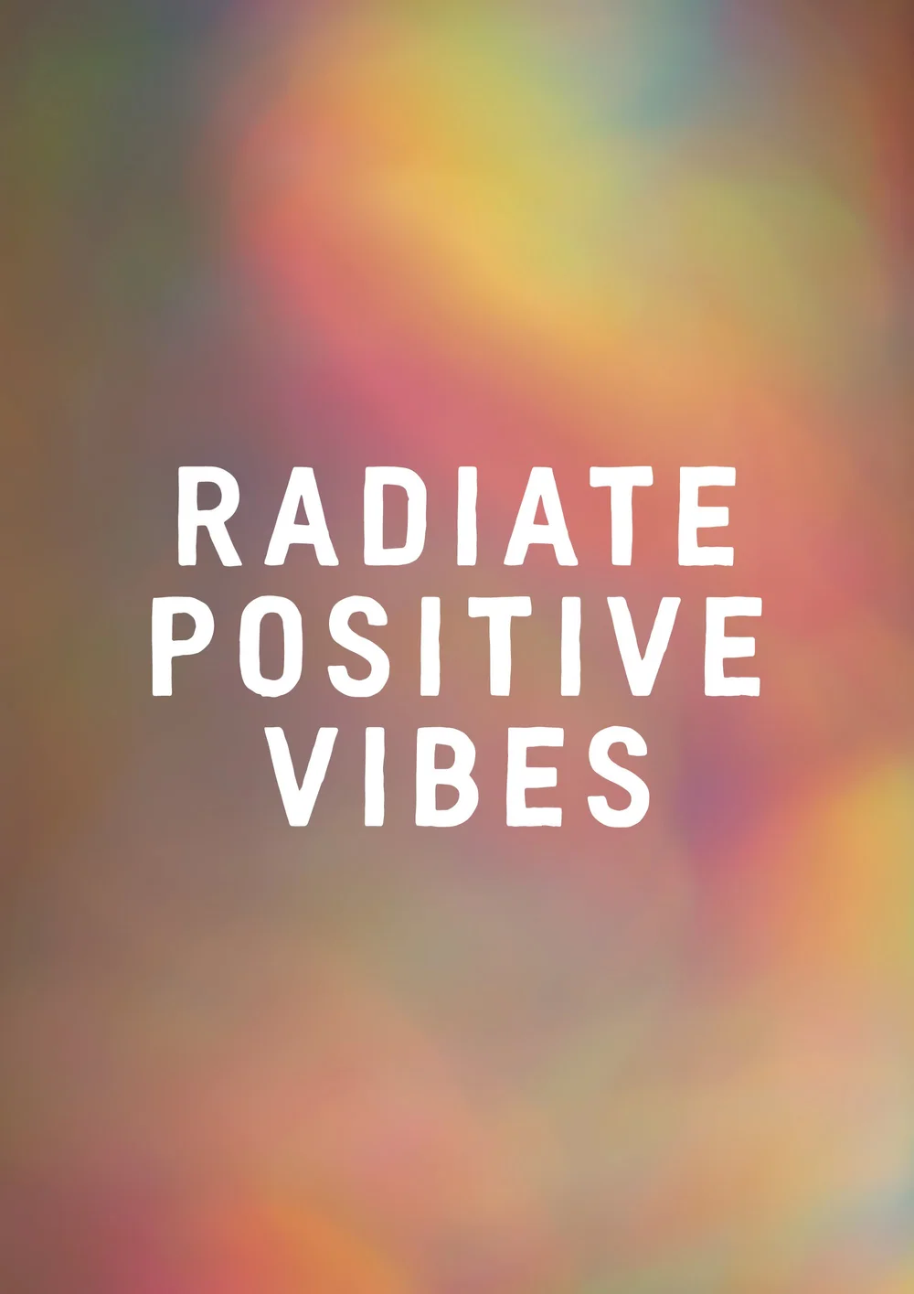 Radiate Positive Vibes