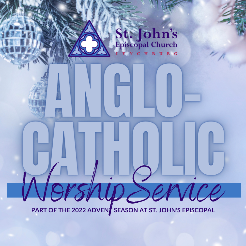 Anglo-Catholic Worship - Season 3 Episode 2 — St. John's Lynchburg