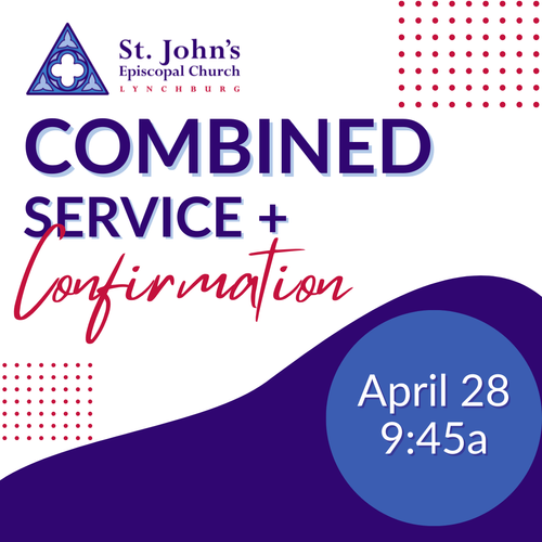 April 28, Special Combined Service, 9:45a — St. John's Lynchburg