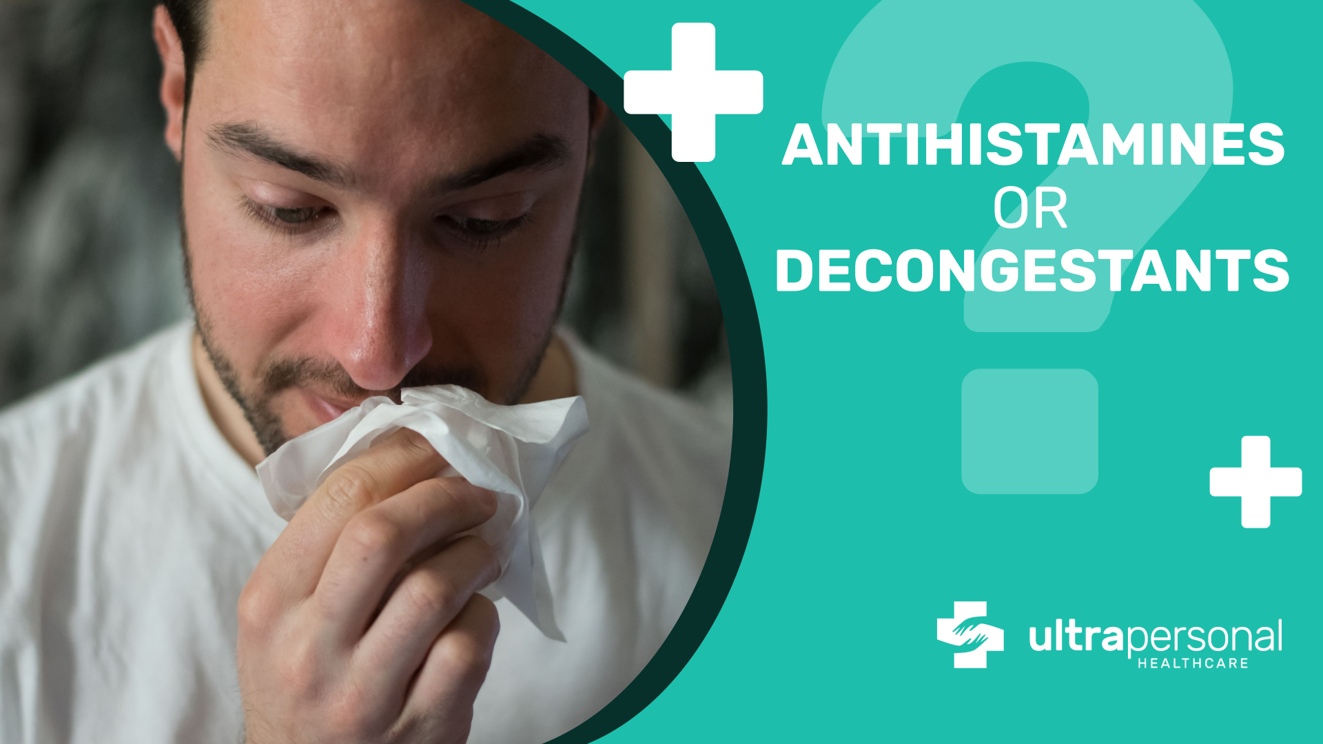 Antihistamines Vs Decongestants UltraPersonal Healthcare