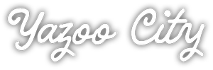 Yazoo City — Visit the Delta
