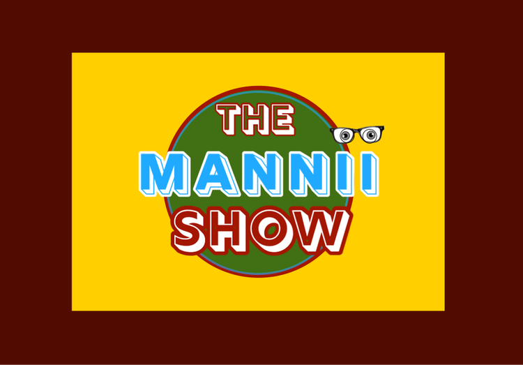 Episodes — The Mannii Show