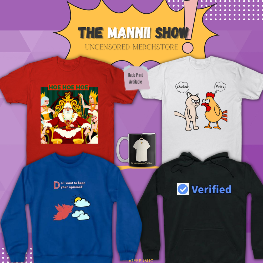 Sampling of items from TeePublic Mannii Store — The Mannii Show