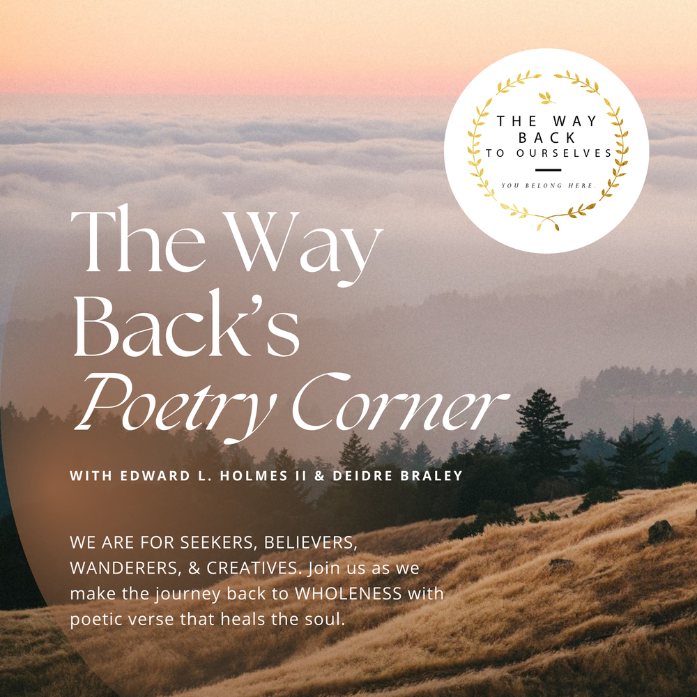 The Way Back to Ourselves Literary Journal — THE WAY BACK TO OURSELVES