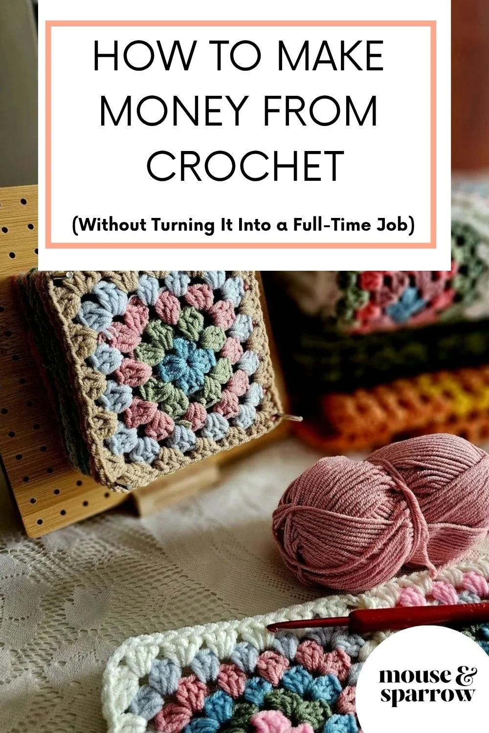 How to Make Money from Crochet (Without Turning It Into a Full-Time Job)