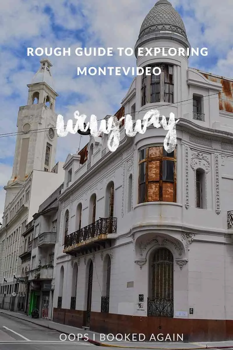 Montevideo | Exploring the capital of Uruguay - Oops I Booked Again ...