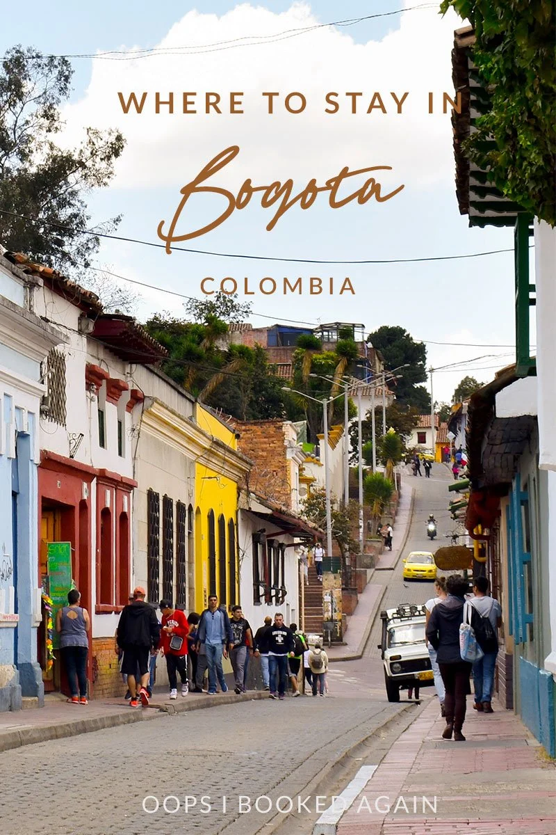 WHERE TO STAY IN BOGOTA: THE BEST NEIGHBOURHOODS — Oops I Booked Again ...
