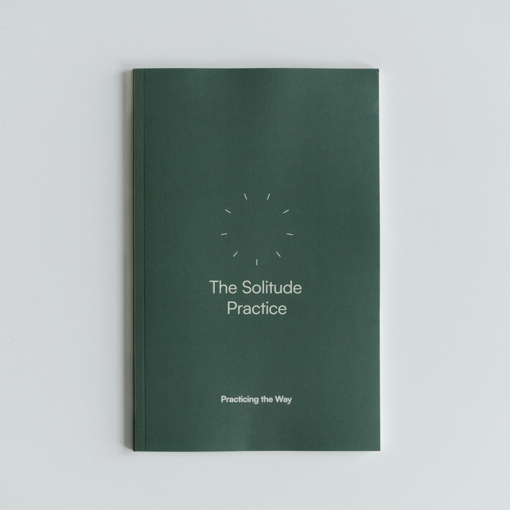 The Solitude Practice — Practicing the Way