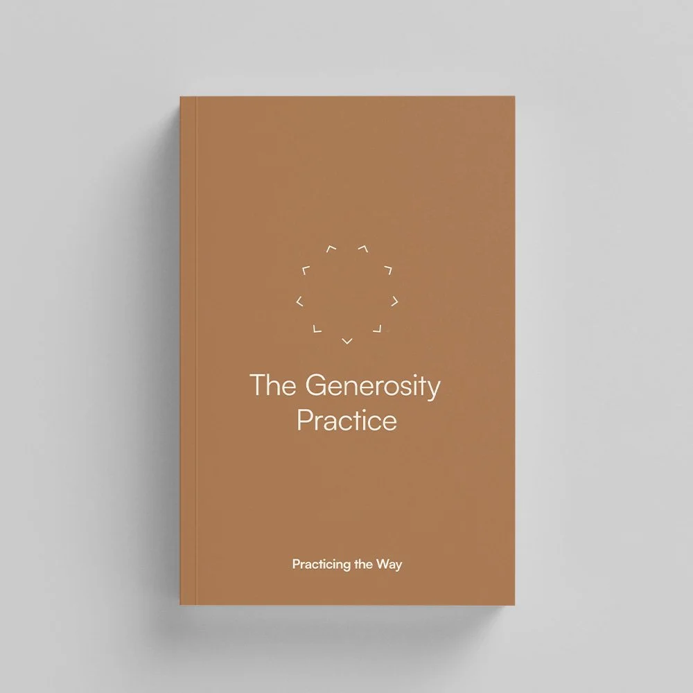 The Generosity Practice — Practicing the Way