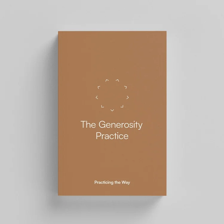 The Generosity Practice — Practicing the Way