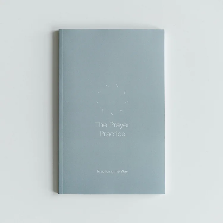 The Prayer Practice — Practicing the Way
