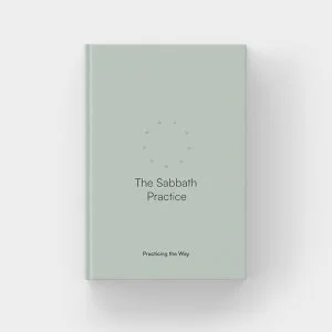 The Sabbath Practice — Practicing the Way