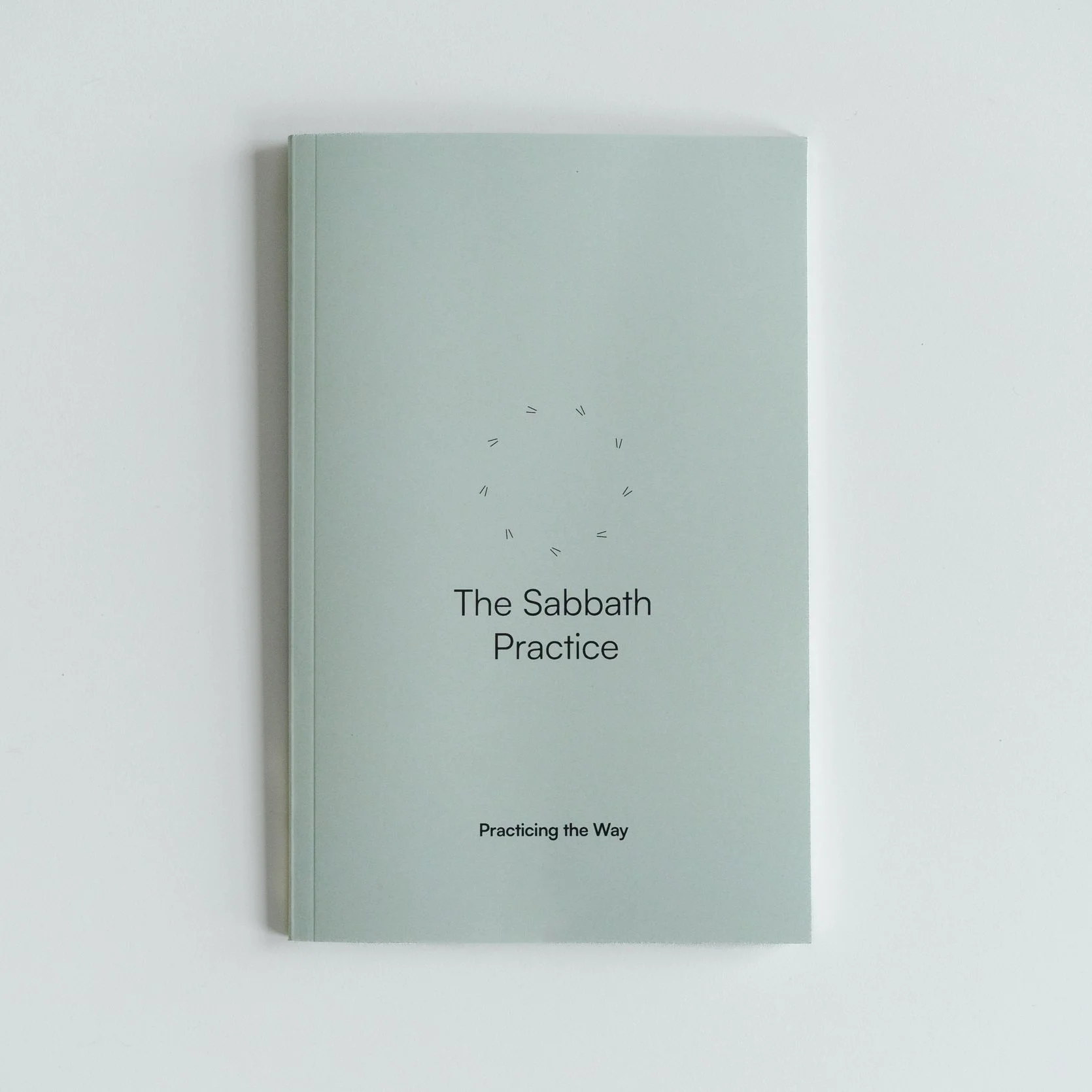The Sabbath Practice — Practicing the Way