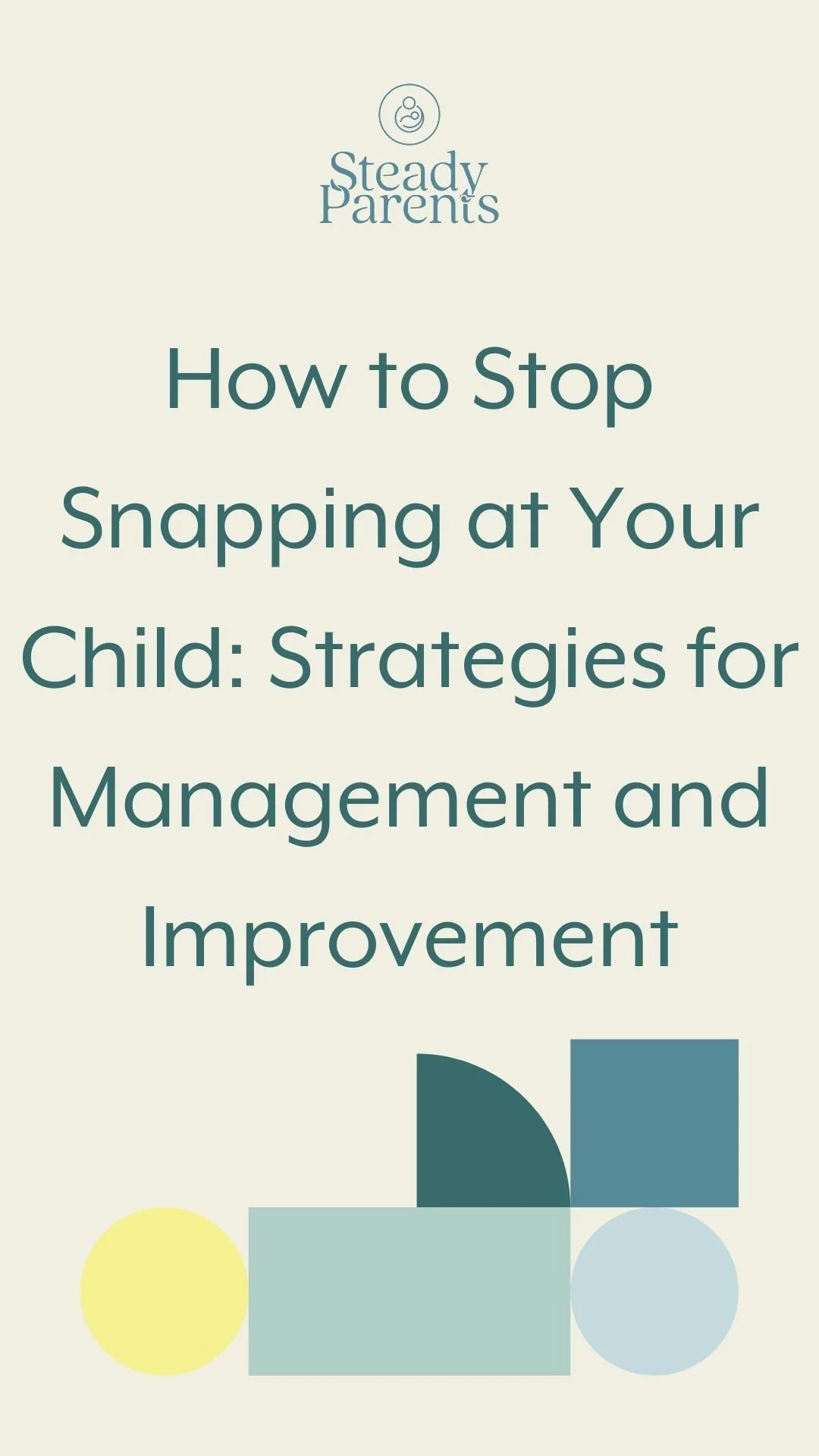 Why Am I Snapping At My Kids? | How Parents Can Stop Yelling When ...