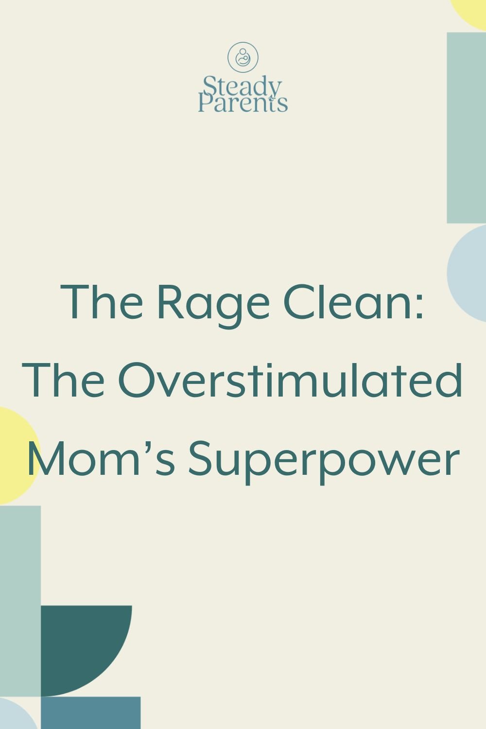 The Rage Clean: The Overstimulated Mom’s Superpower | Cleaning When Stressed as a Parent ...