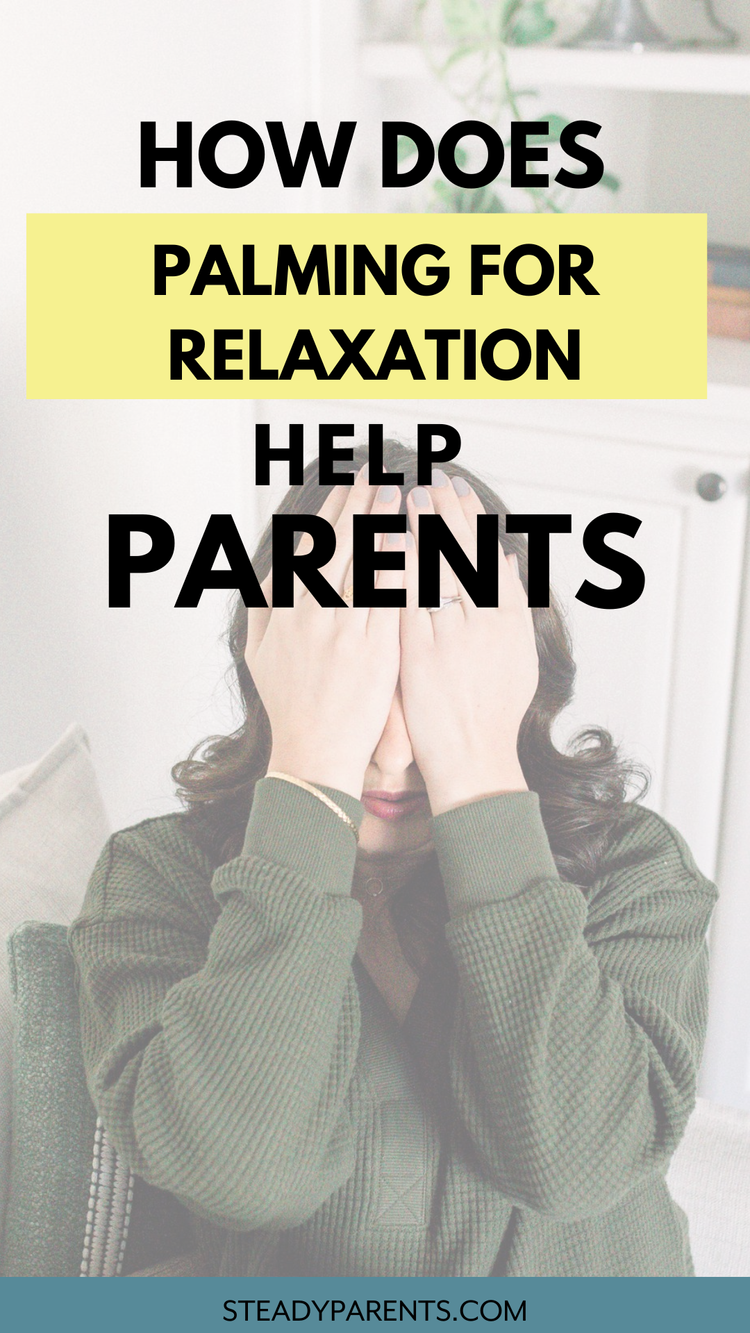 Palming Technique for Deep Relaxation, Eye Strain, and Parental Stress ...