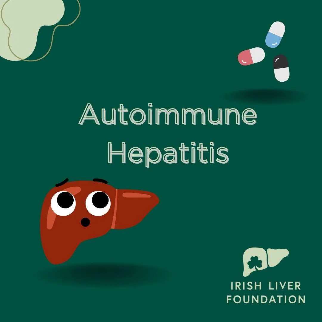 Autoimmune Hepatitis (AIH) — Irish Liver Foundation