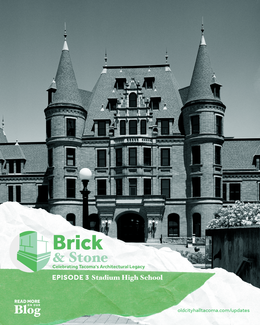 Brick & Stone Episode 3 | Stadium High School — Old City Hall Tacoma