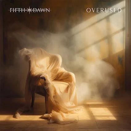 FIFTH DAWN RELEASE NEW TRACK ‘OVERUSED’ AND GEAR UP FOR EAST COAST ...