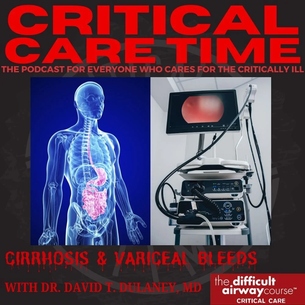 #55 Cirrhosis and Variceal GI Bleeds — Critical Care Time