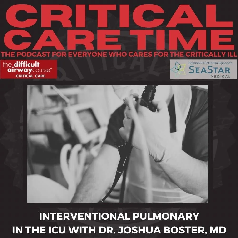 #48 Interventional Pulmonology in the ICU w/ Dr Joshua Boster, MD ...