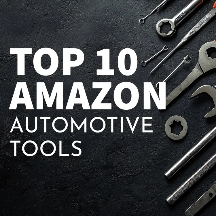 TOP 10 AMAZON AUTOMOTIVE TOOLS — IT'S ALL ABOUT THE BUILD
