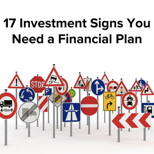 17 Investment Signs You Need a Financial Plan — Financial advisor for ...