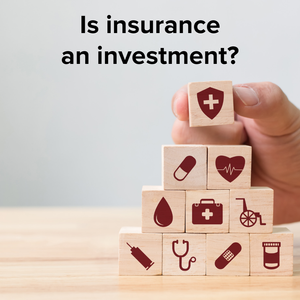 Is Insurance an Investment? — Financial advisor for tech professionals ...