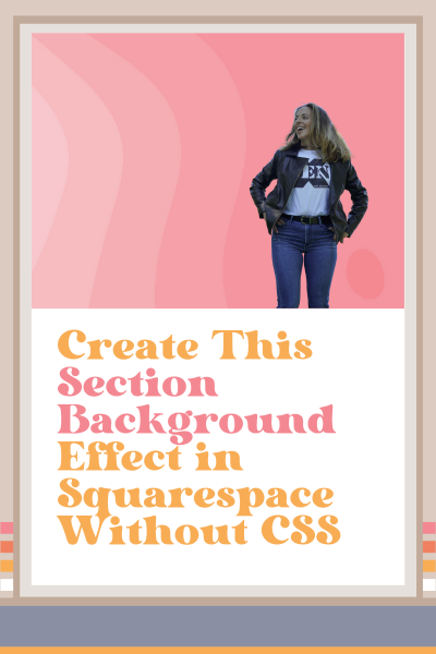 Create This Section Background Effect in Squarespace Without CSS