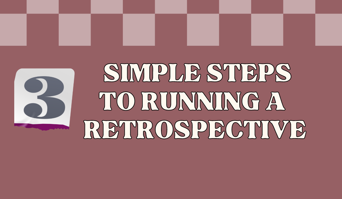 5 Favourite Retrospective Activities and Free Templates | designACE