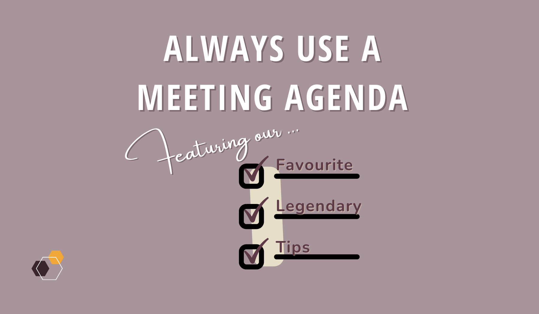 Always use a Meeting Agenda and Our Legendary Tips | designACE
