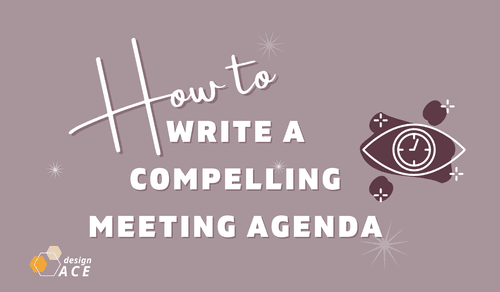 Always use a Meeting Agenda and Our Legendary Tips | designACE