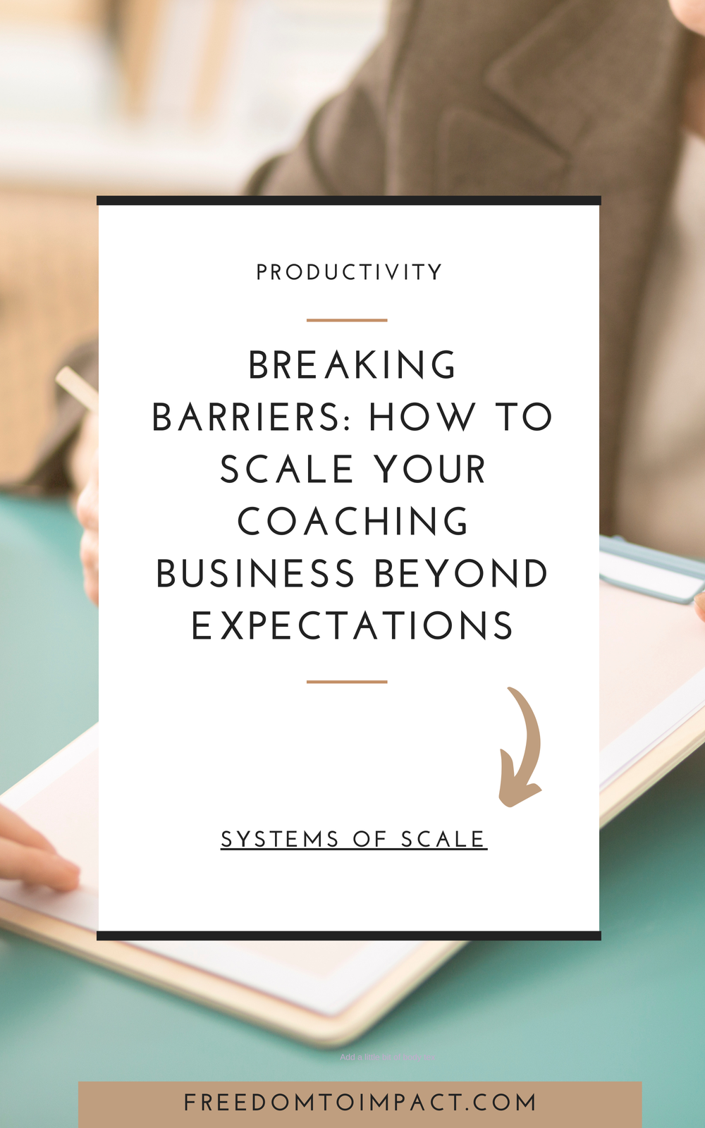 Scaling Coaching Business: Breaking Barriers for Success — Freedom to ...