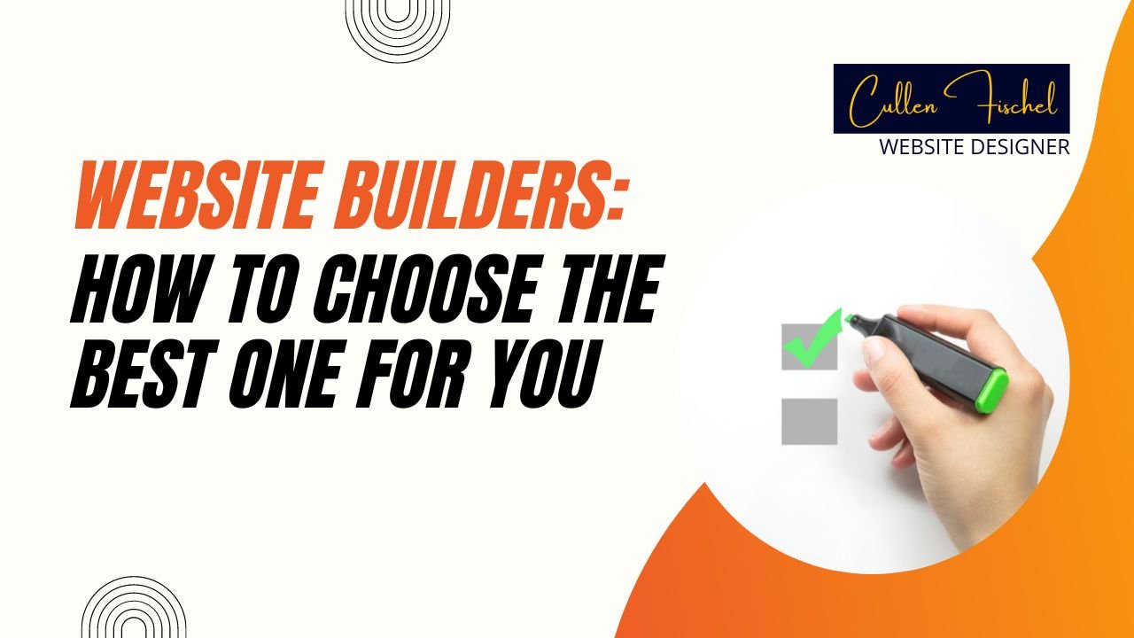How to Choose a Website Builder — Cullen Fischel - Website Designer